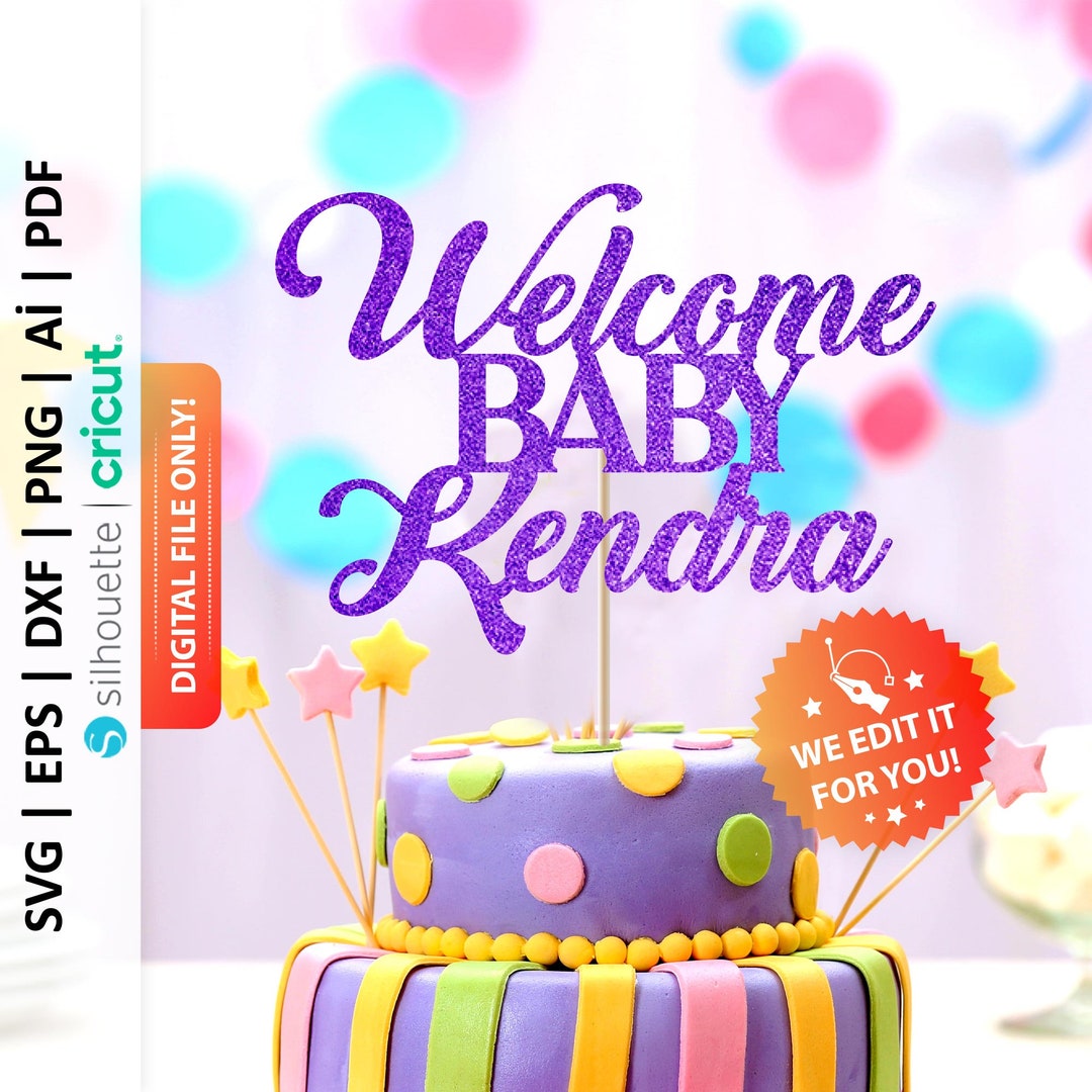 Personalized Welcome Baby Cake Topper Svg Baby Shower Cake - Etsy