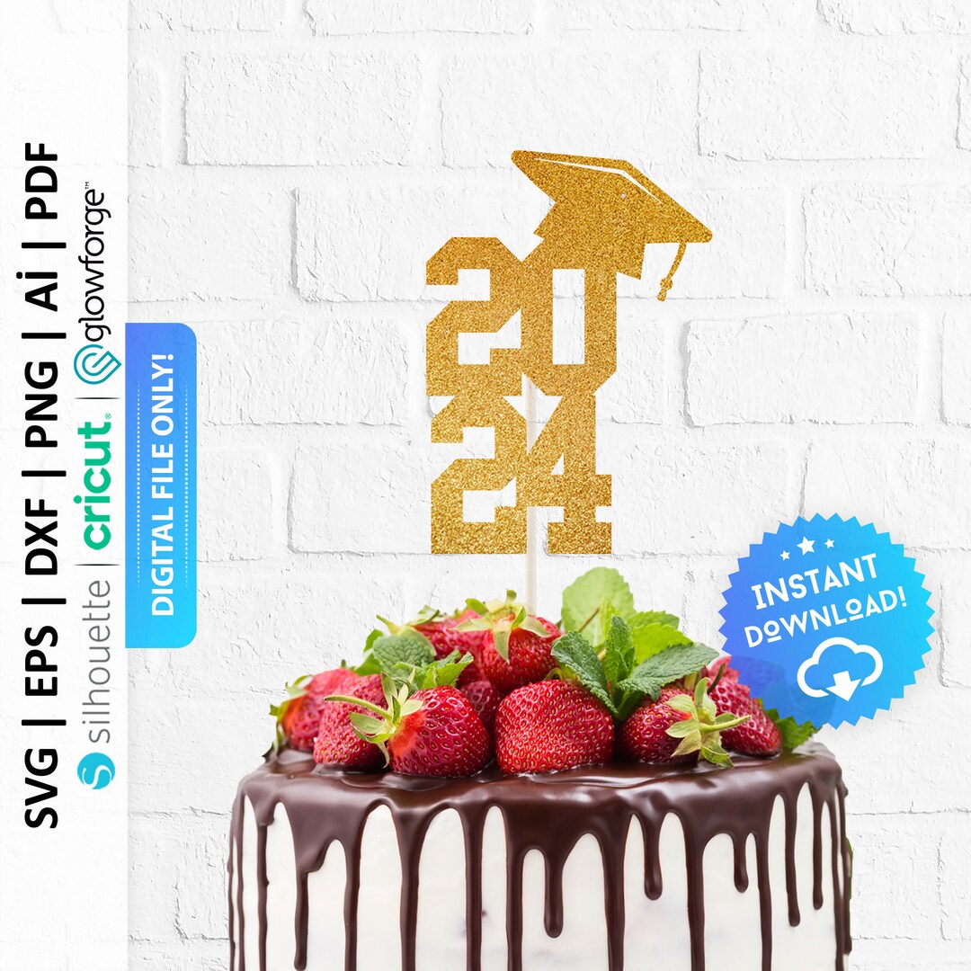 2024 Graduation Cake Topper Svg, Class of 2024 Svg, 2024 Graduation Cap ...