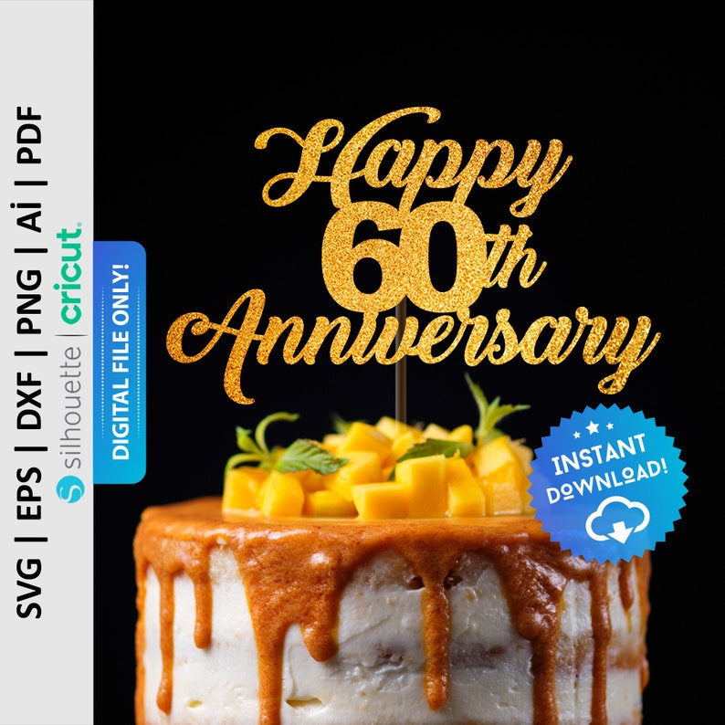 Happy 60th Anniversary Cake Topper Svg 60 Years Anniversary Etsy