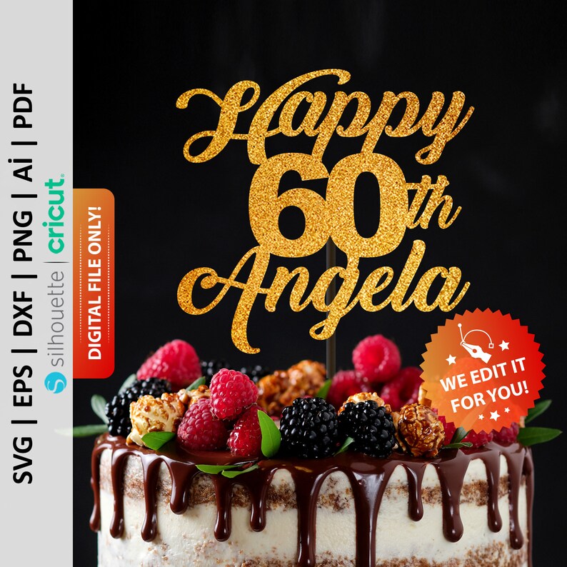 Happy 60th Birthday Svg Personalized Cake Topper Svg Custom - Etsy