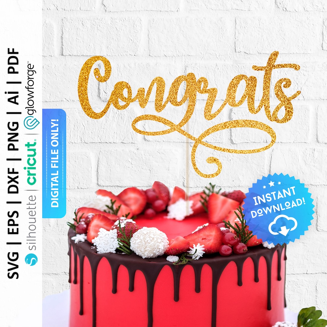 Congrats Cake Topper Svg, Calligraphy Congrats Cake Topper, Celebration ...