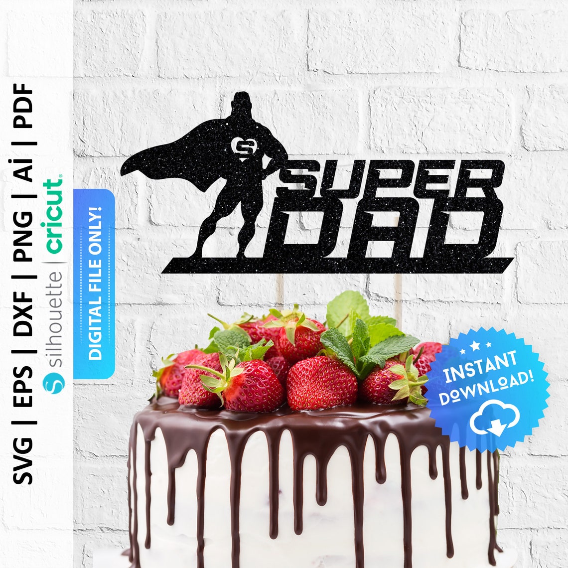 Super Dad Cake Topper Svg, Happy Father's Day Cake Topper Svg, Daddy ...