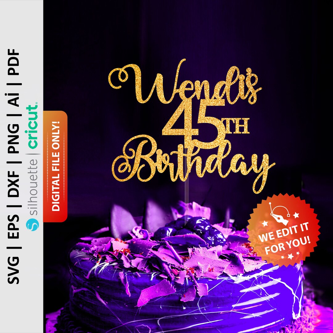 Personalized 45th Birthday Cake Topper Svg Happy Birthday - Etsy