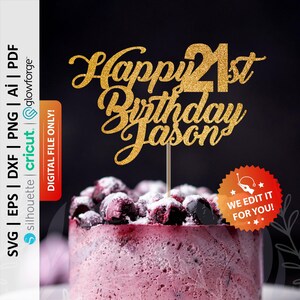 Happy 21st Birthday Cake Topper Svg Personalized, Twenty One Cake ...