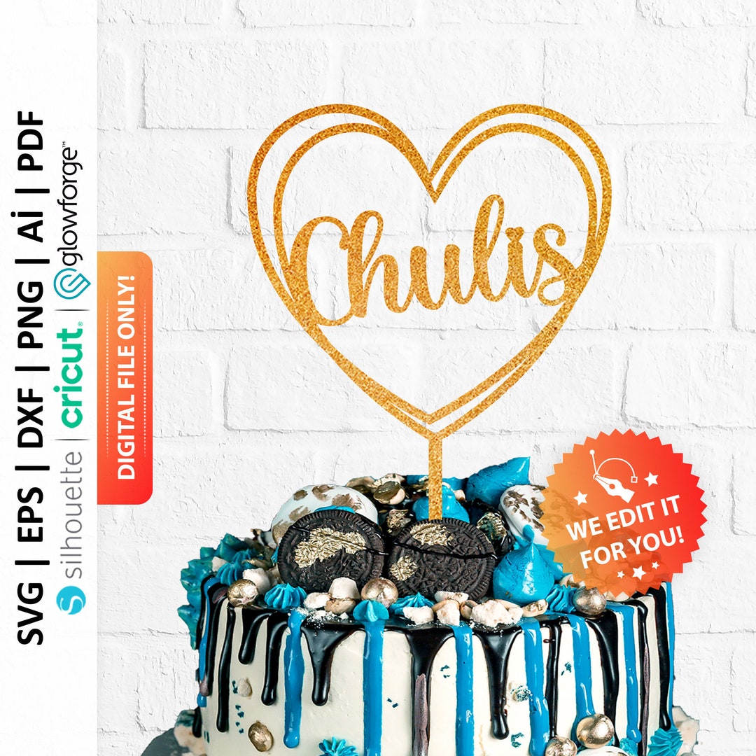 Custom Heart Shape Cake Topper Svg, Heart Frame Birthday Cake Topper ...