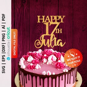 Happy 17th Birthday Personalized Cake Topper Svg, Seventeenth Birthday ...