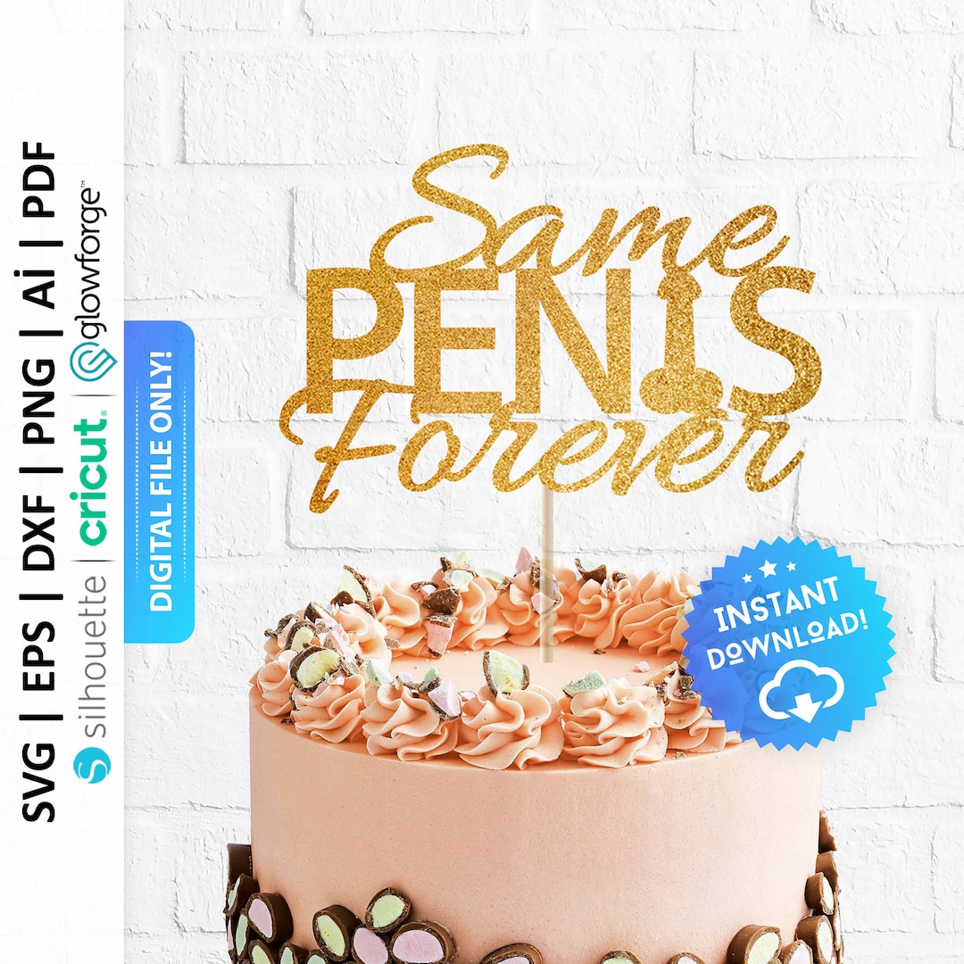 Same Penis Forever Svg Files for Cricut, Same Penis Forever Cake Topper Png, Bachelorette Party ...