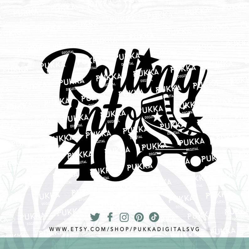 Rolling Into 40 Cake Topper Svg Roller Skate Cake Topper - Etsy UK
