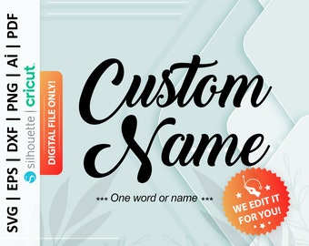 Custom Name Svg Custom Name Cut File Custom Name - Etsy