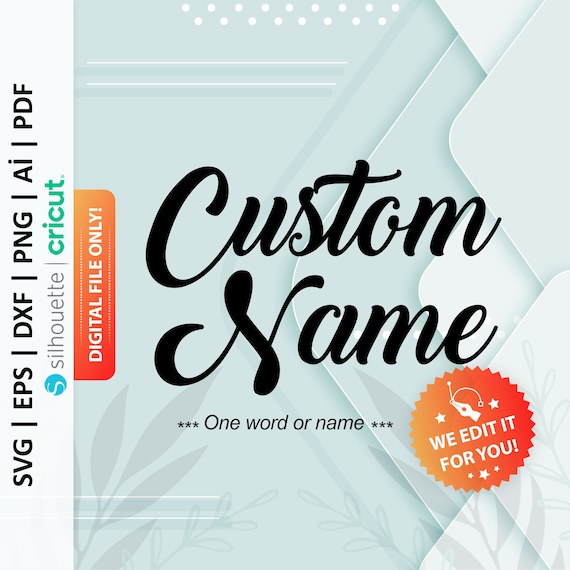 Custom Name Svg Custom Name Calligraphy Custom Name Cut - Etsy