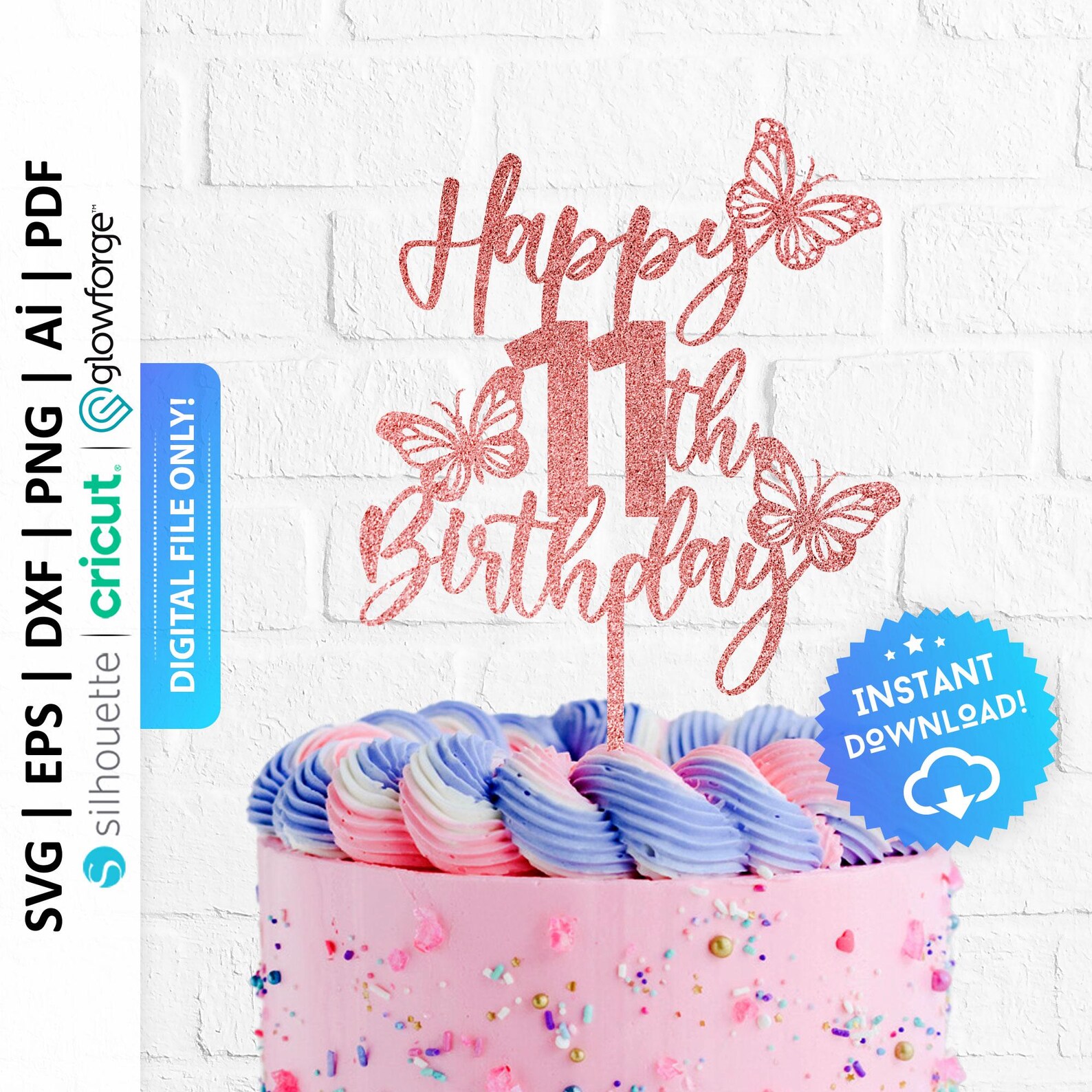 Butterfly Happy Birthday Cake Topper Svg, Happy 11th Birthday Cake ...