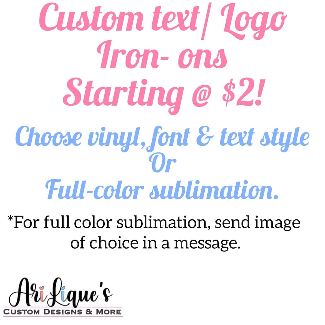 Custom Iron-on; Text or Logo Iron-ons; Vinyl Iron-on; Full Color ...