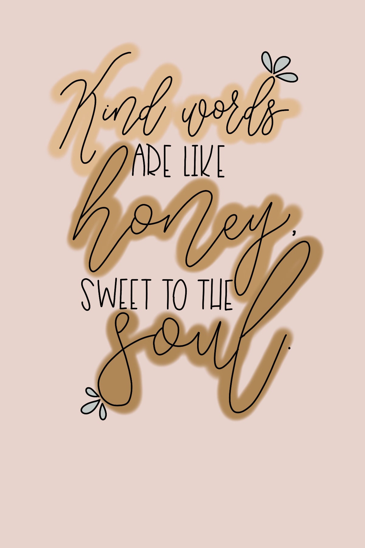 Kind Words Are Like Honey Digital Image - Etsy