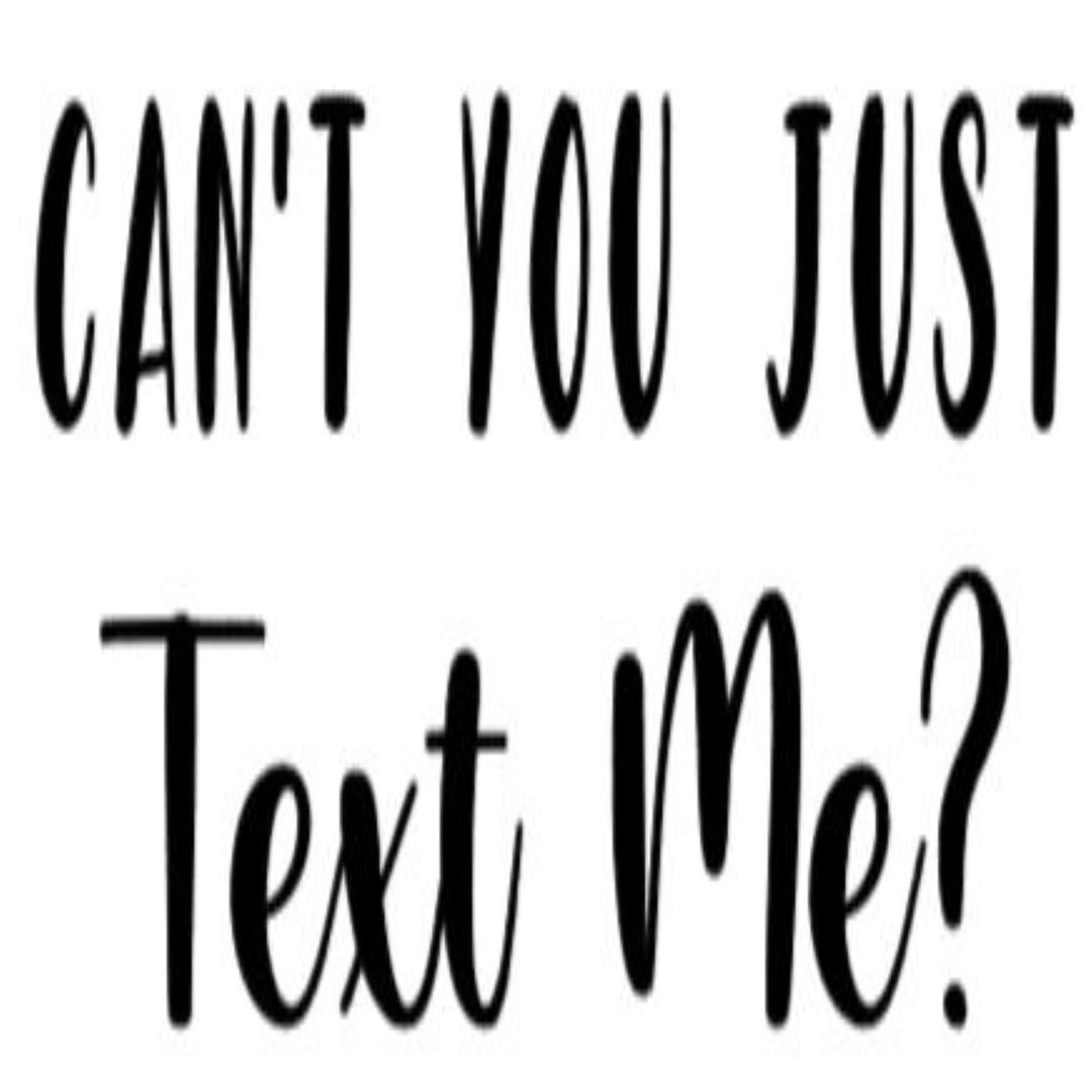 Can't You Just Text Me SVG & JPG Digital Download Cricut Silhouette - Etsy