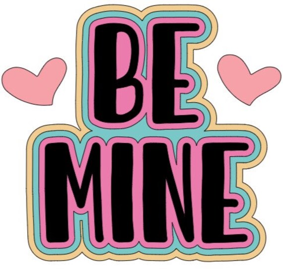 Be Mine SVG & JPG Digital Download Cricut Silhouette | Etsy