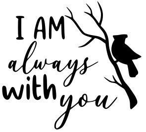 I Am Always With You SVG & JPG Digital Download Cricut Silhouette - Etsy