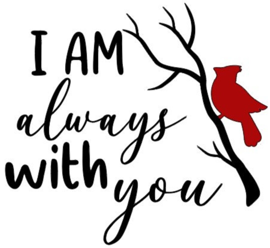 I Am Always With You SVG & JPG Digital Download Cricut Silhouette - Etsy