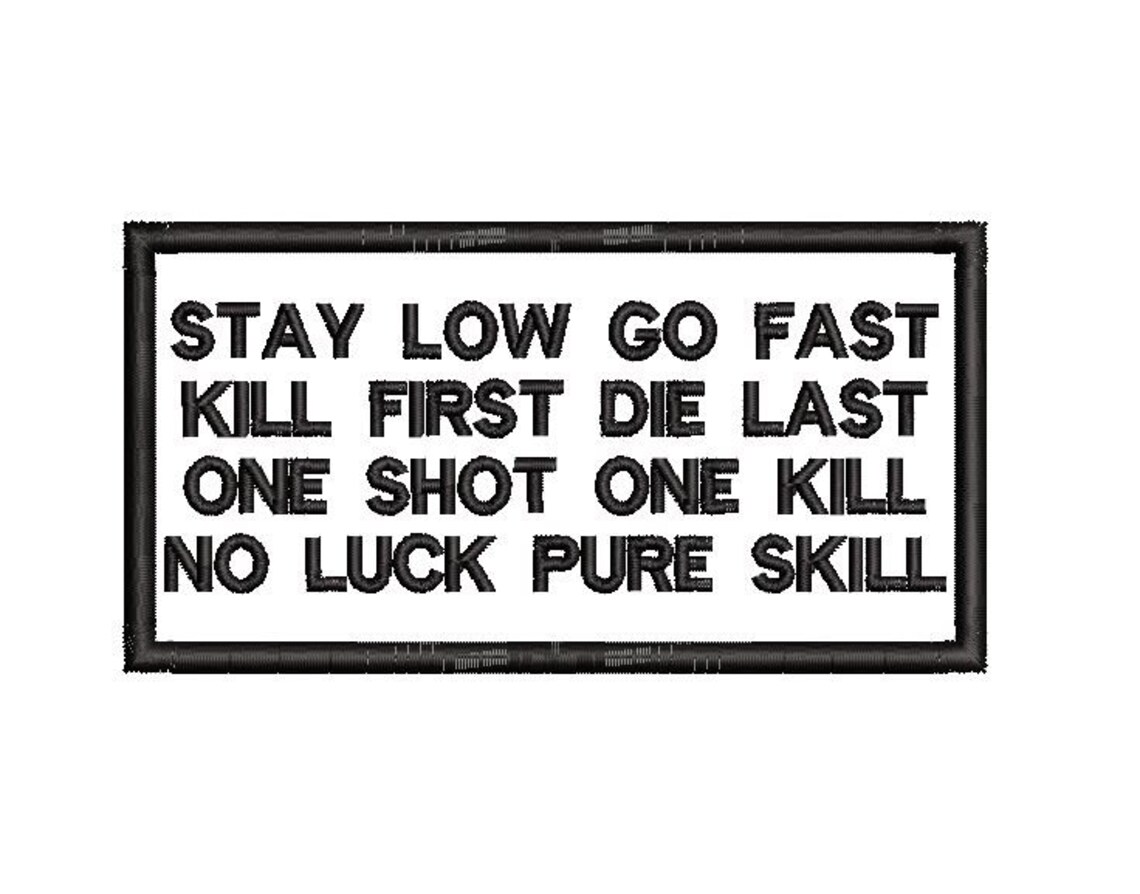Stay Low Go Fast Quote Patch Design Embroidery File Digital Design ...