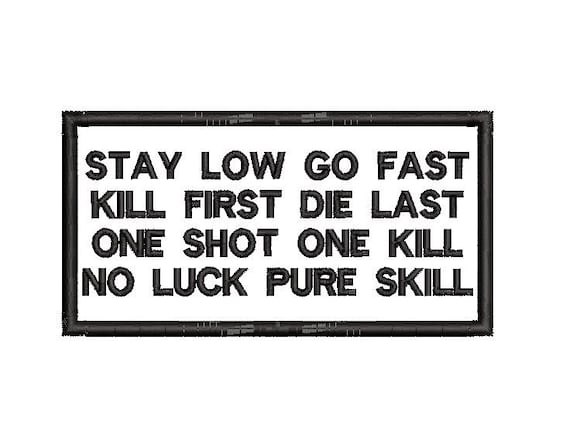 Stay Low Go Fast Quote Patch Design Embroidery File Digital | Etsy