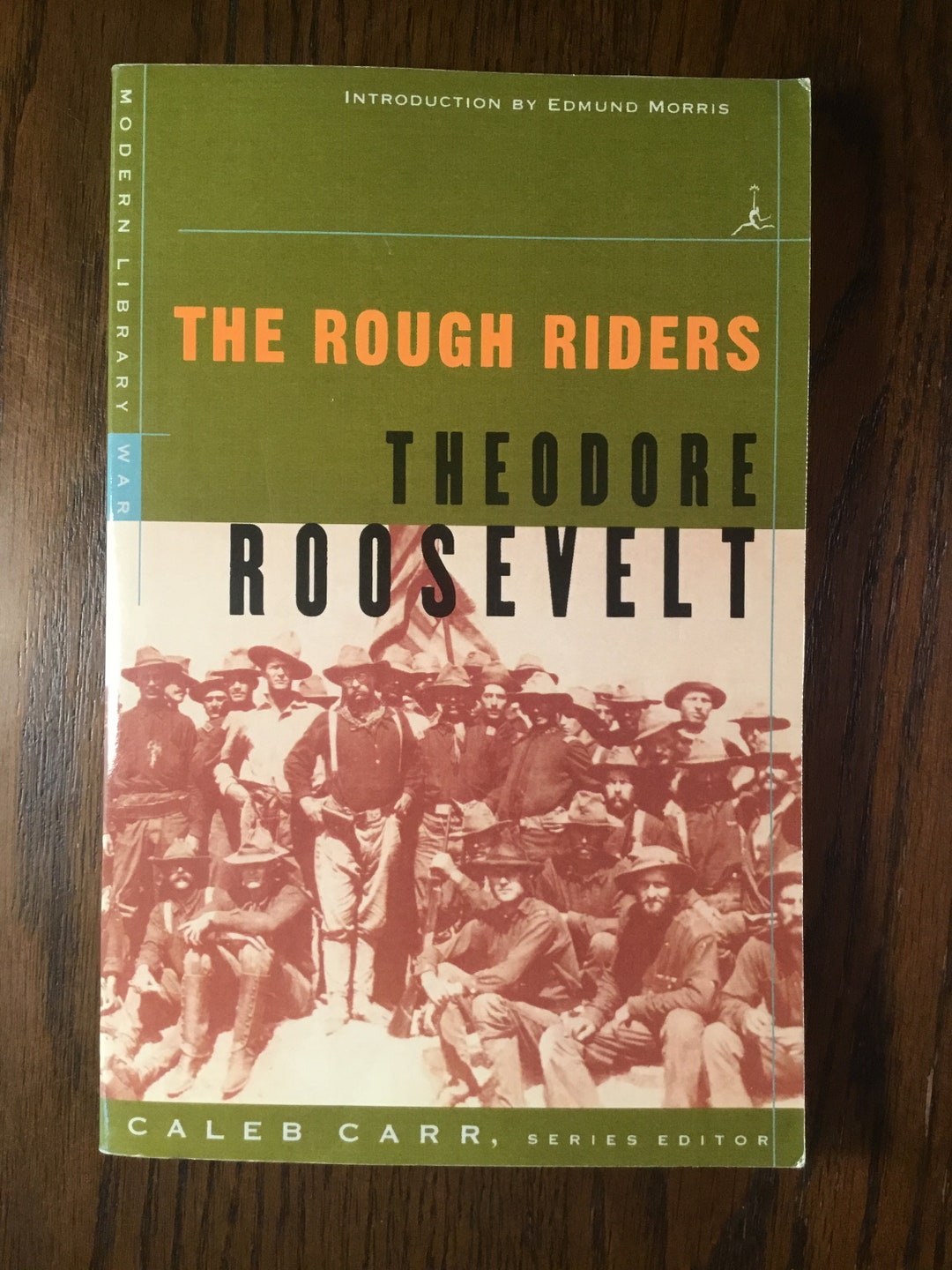 The Rough Riders: Theodore Roosevelt by Caleb Carr Modern Library War ...