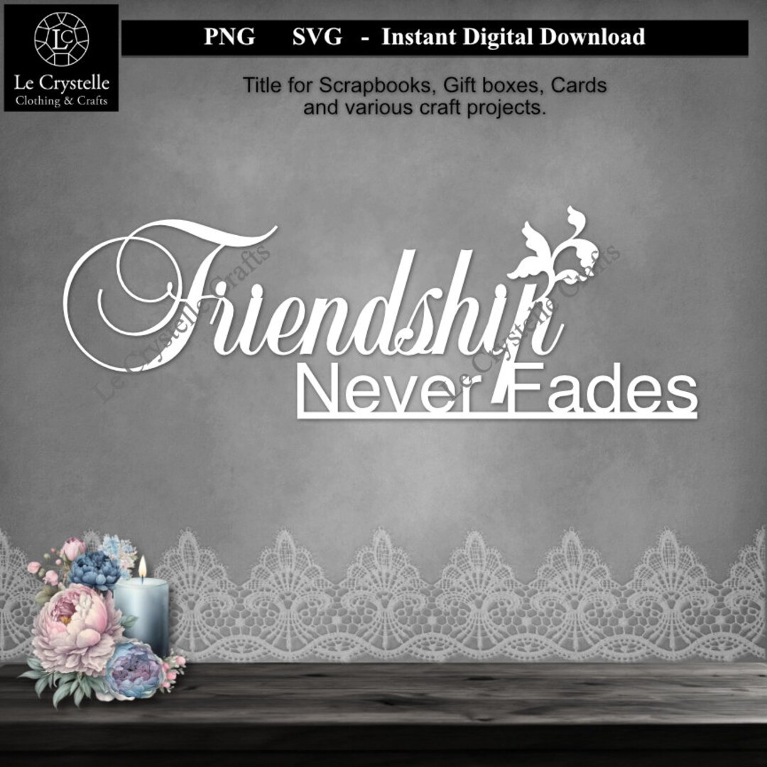 Scrapbook Title/friendship Never Fades/digital Layout Title/card Making ...