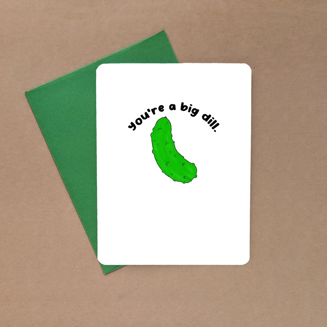 Funny Pickle Greeting Card - You're A Big Dill, Blank Inside - Etsy
