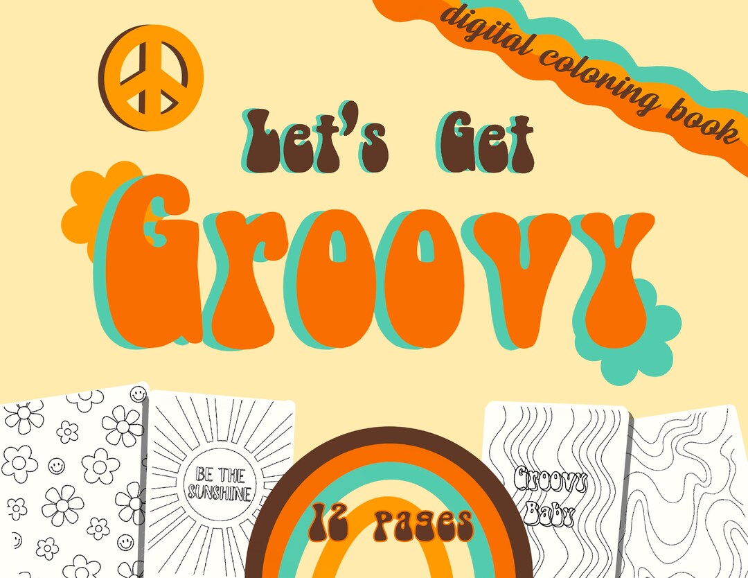 Lets Get Groovy Coloring Sheets/instant Download - Etsy