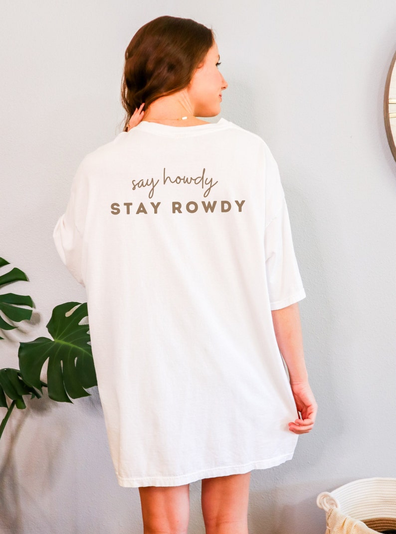 Say Howdy Stay Rowdy Shirt, Rowdy, Cowgirl, Shirt Cowboy, Howdy ...