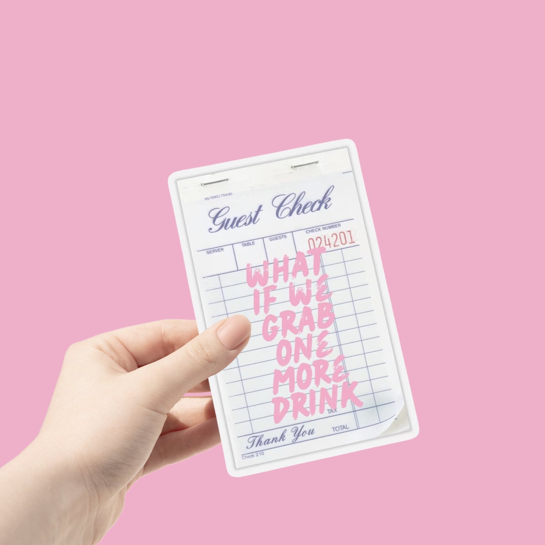 What If We Grab One More Drink Guest Check Sticker, Cute Sticker ...