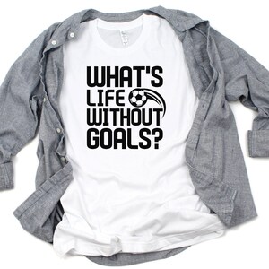 Whats Life Without Goals Svg Soccer Player Svg Girl Boy Ball - Etsy
