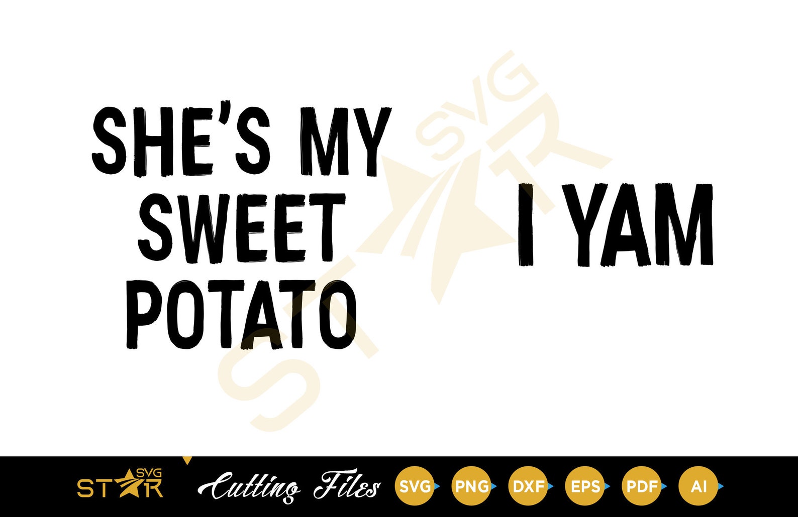 She Is My Sweet Potato Svg I Yam Svg Wifey Hubby Svg Couple Etsy