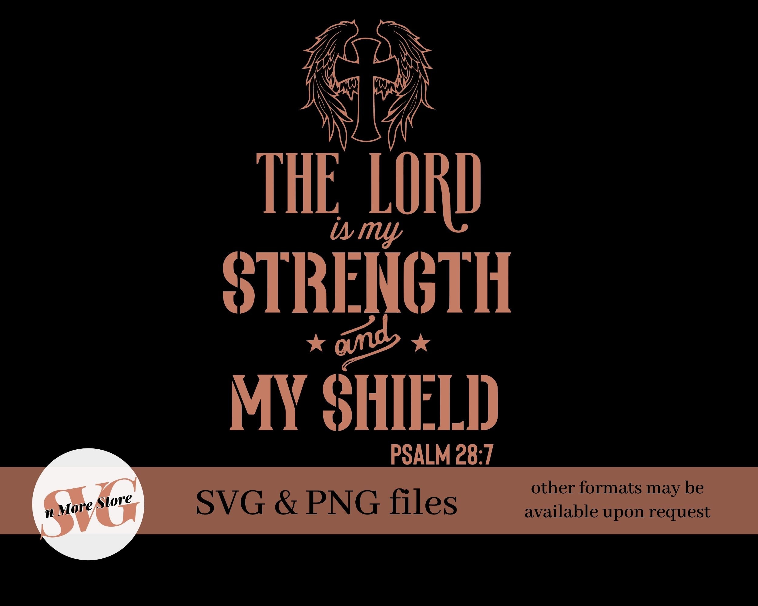 The Lord is My Strength My Shield SVG PNG Files Christian | Etsy