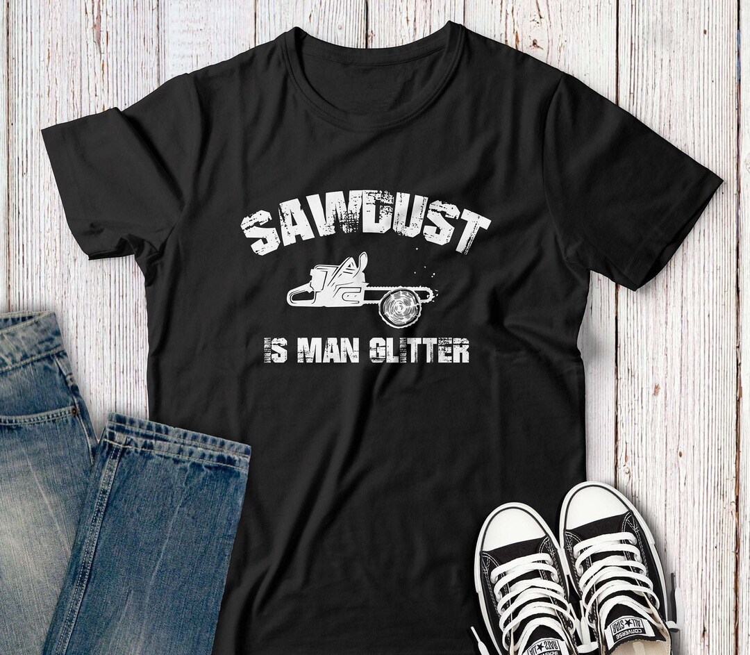 Dad Man Gift SVG, Sawdust is Man Glitter SVG, Boyfriend, Manly Man SVG ...