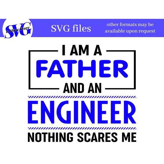 Funny Dad Engineer SVG I Am a Father and a Engineer Nothing | Etsy