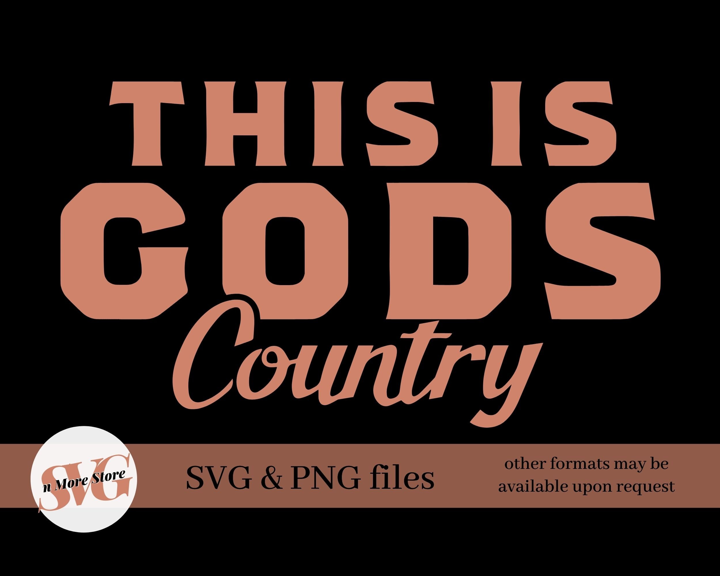 This is Gods Country SVG PNG Files Christian Religious | Etsy