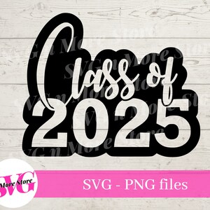 Class of 2025 SVG PNG, Clipart, SVG File for Cricut - Etsy