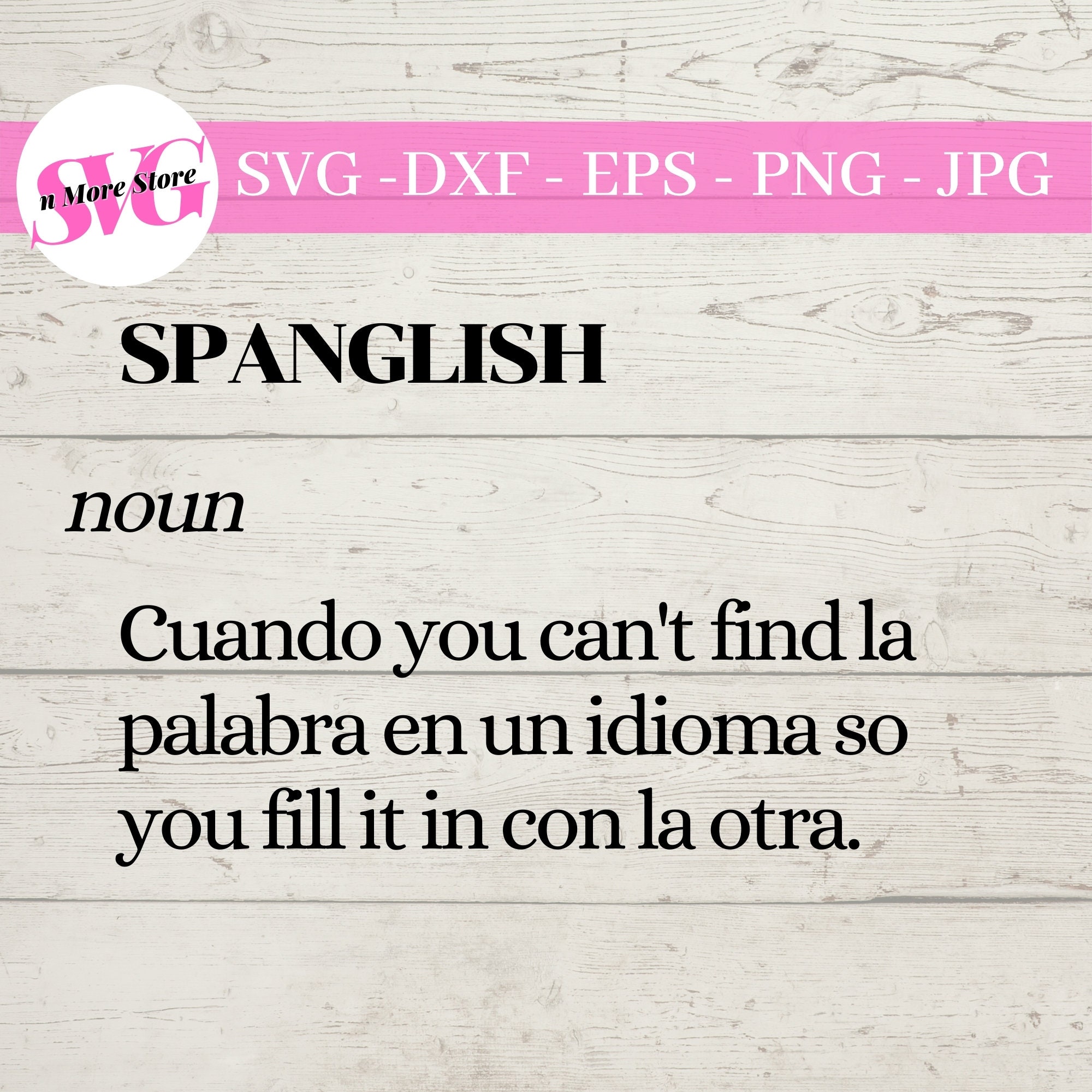Spanglish Definition SVG - Cuando you can't find la palabra en un ...