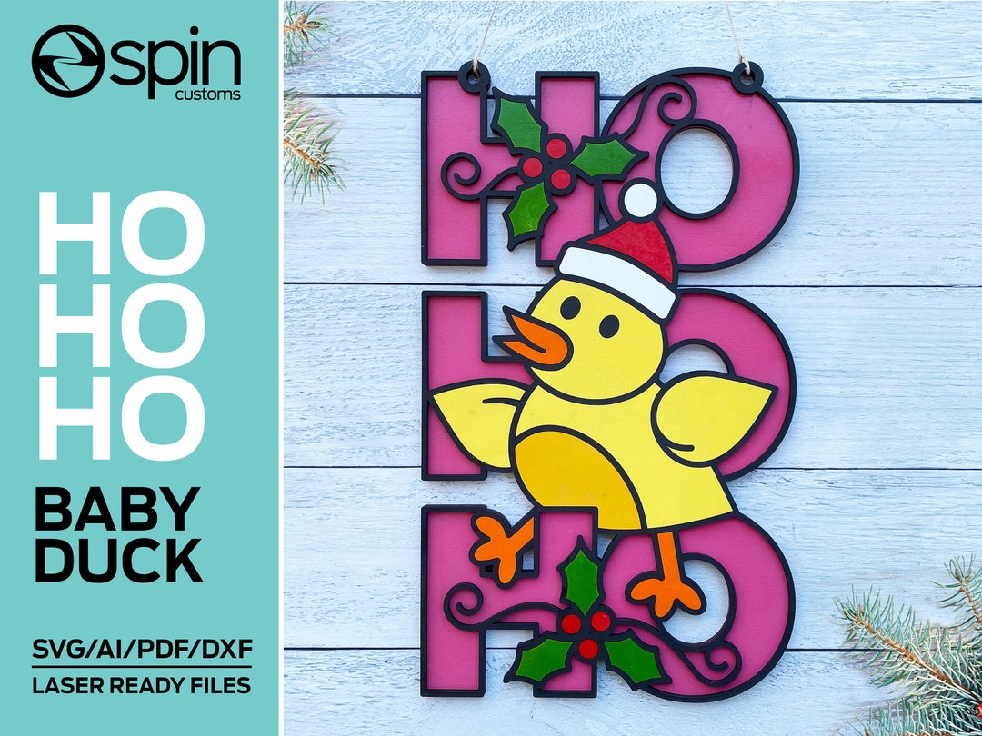 Baby Duck HO HO HO Sign - Christmas - Laser Ready File - Glowforge and ...