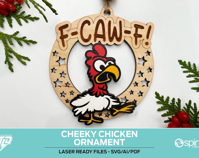 Cheeky Chicken F-CAW-F Ornament - Laser Ready Files - All Lasers - Etsy
