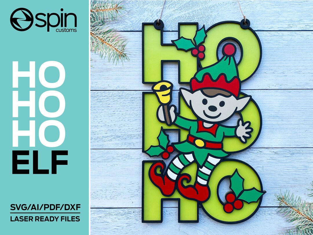 Elf HO HO HO Sign - Christmas - Laser Ready File - Glowforge and Other ...