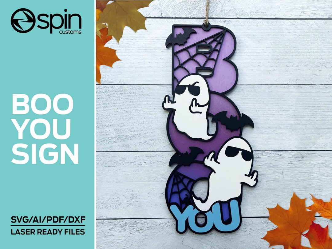 GHOST "boo" YOU Sign - Halloween - Laser Ready File - Glowforge and All ...