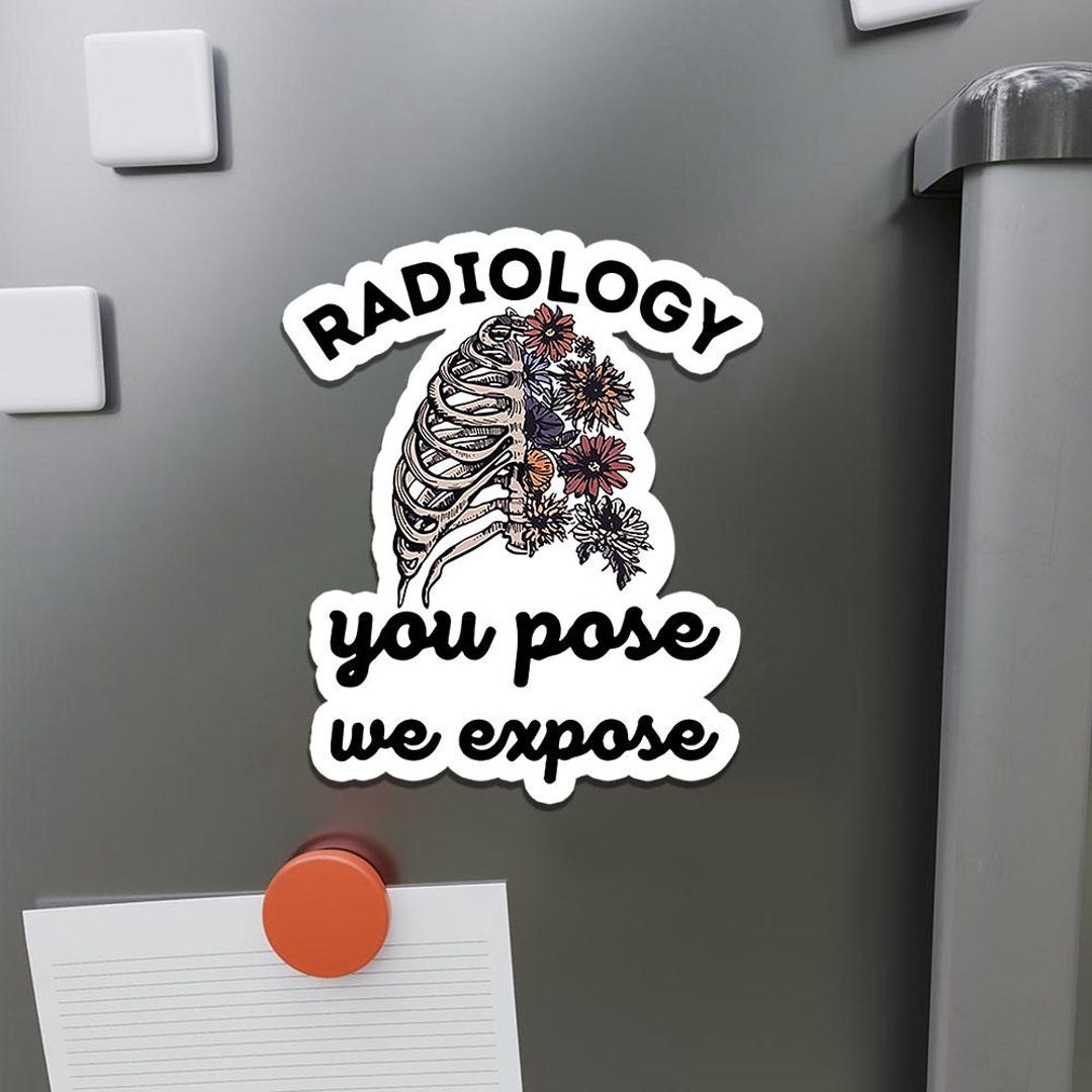 Radiology You Pose We Expose Sticker Funny Floral Ribcage X-ray Quote ...