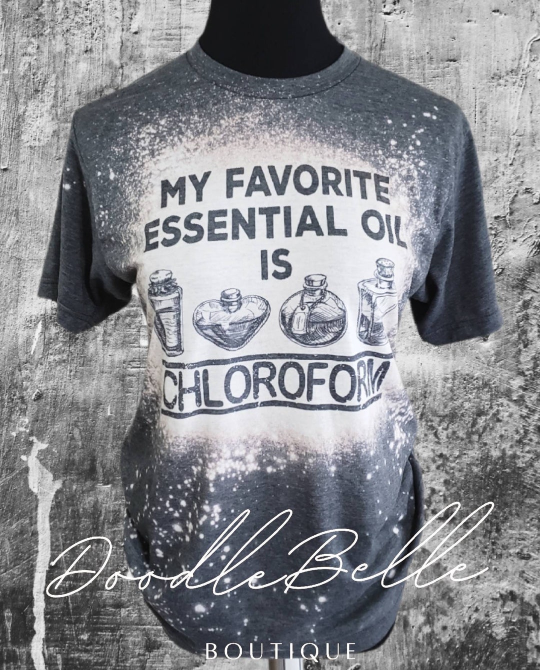 Bleached Shirt - My Favorite Essential Oil is Chloroform Unisex Graphic ...