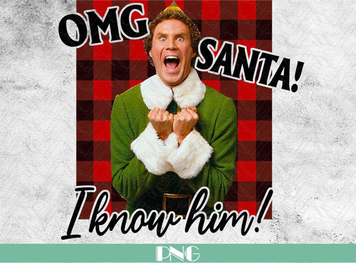 Christmas Buddy Elf Movie OMG Santa I know Him | Etsy