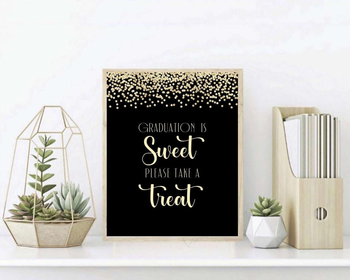 Graduation Party Sign, Graduations Are Sweet Please Take a Treat Table ...