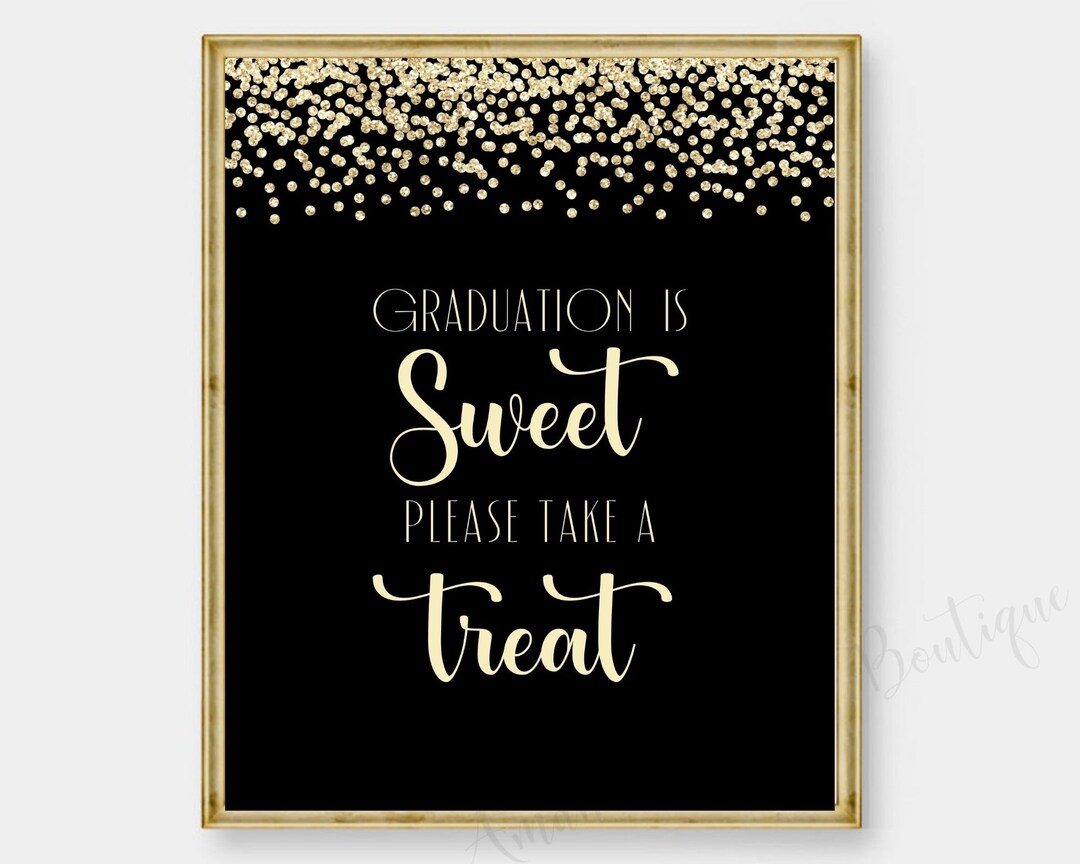 Graduation Party Sign, Graduations Are Sweet Please Take a Treat Table ...