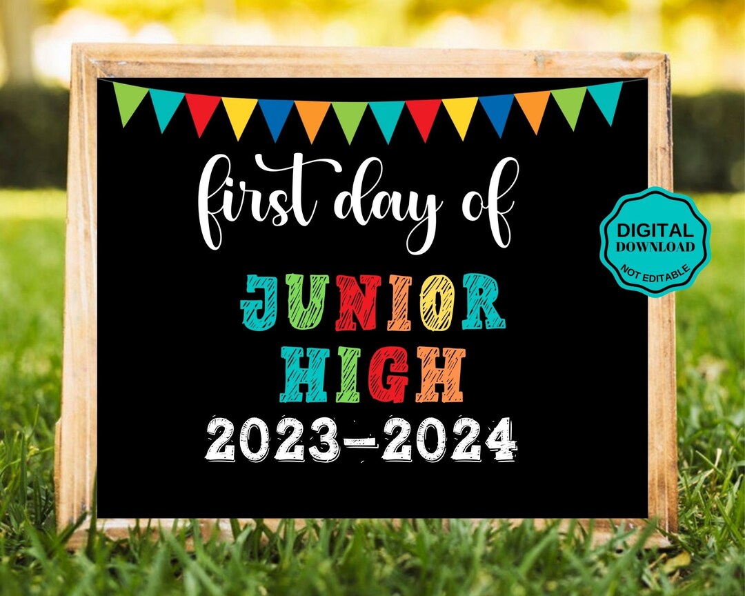 First Day of School Sign 2023-2024 Printable,last Day of Junior High ...