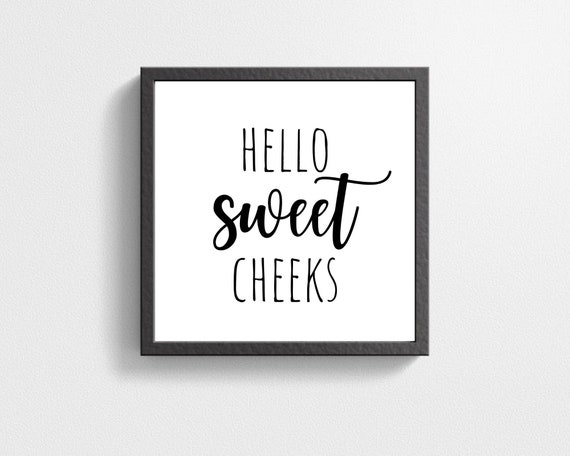 Hello Sweet Cheeks Printable Sign Nursery Decor Bathroom | Etsy