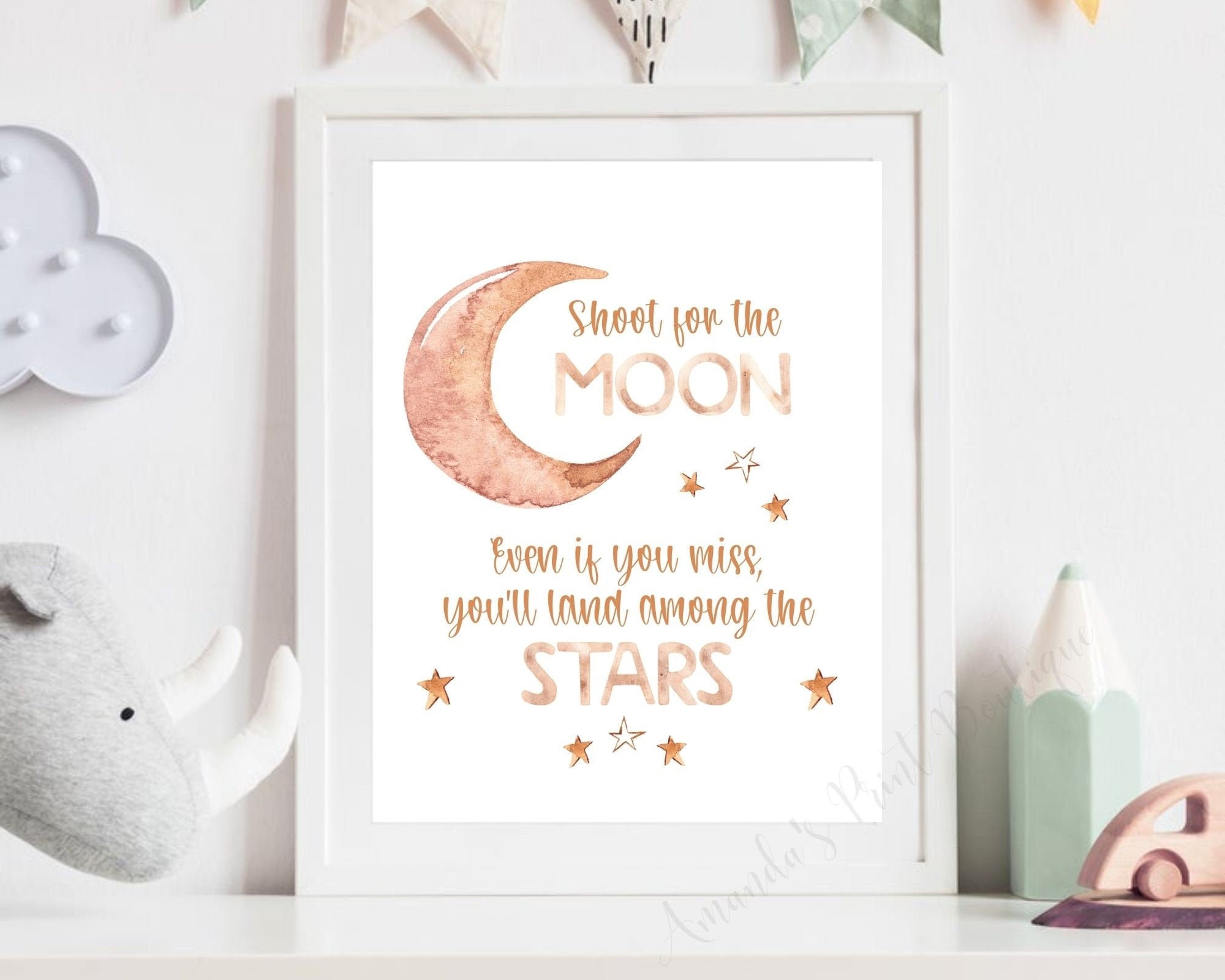 Shoot for the Moon Even If You Miss, You'll Land Among the Stars ...