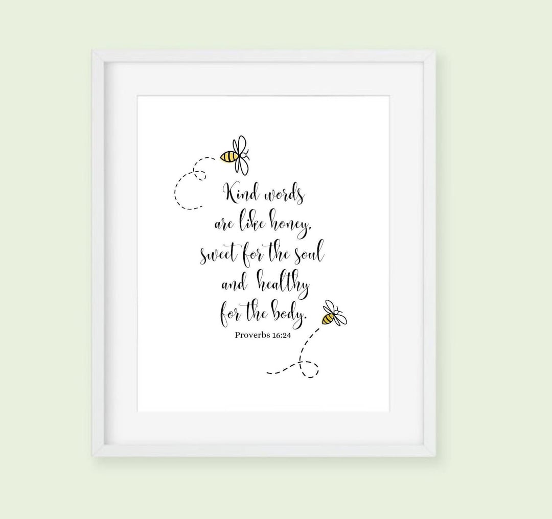 Kind Words Are Like Honey Proverbs 16:24, Printable Scripture Verse ...